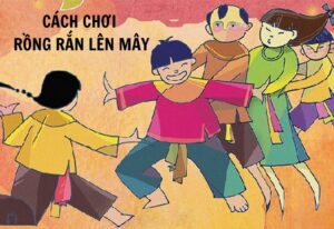 Đồng dao rồng rắn lên mây: Thuyết minh cách chơi, luật lệ